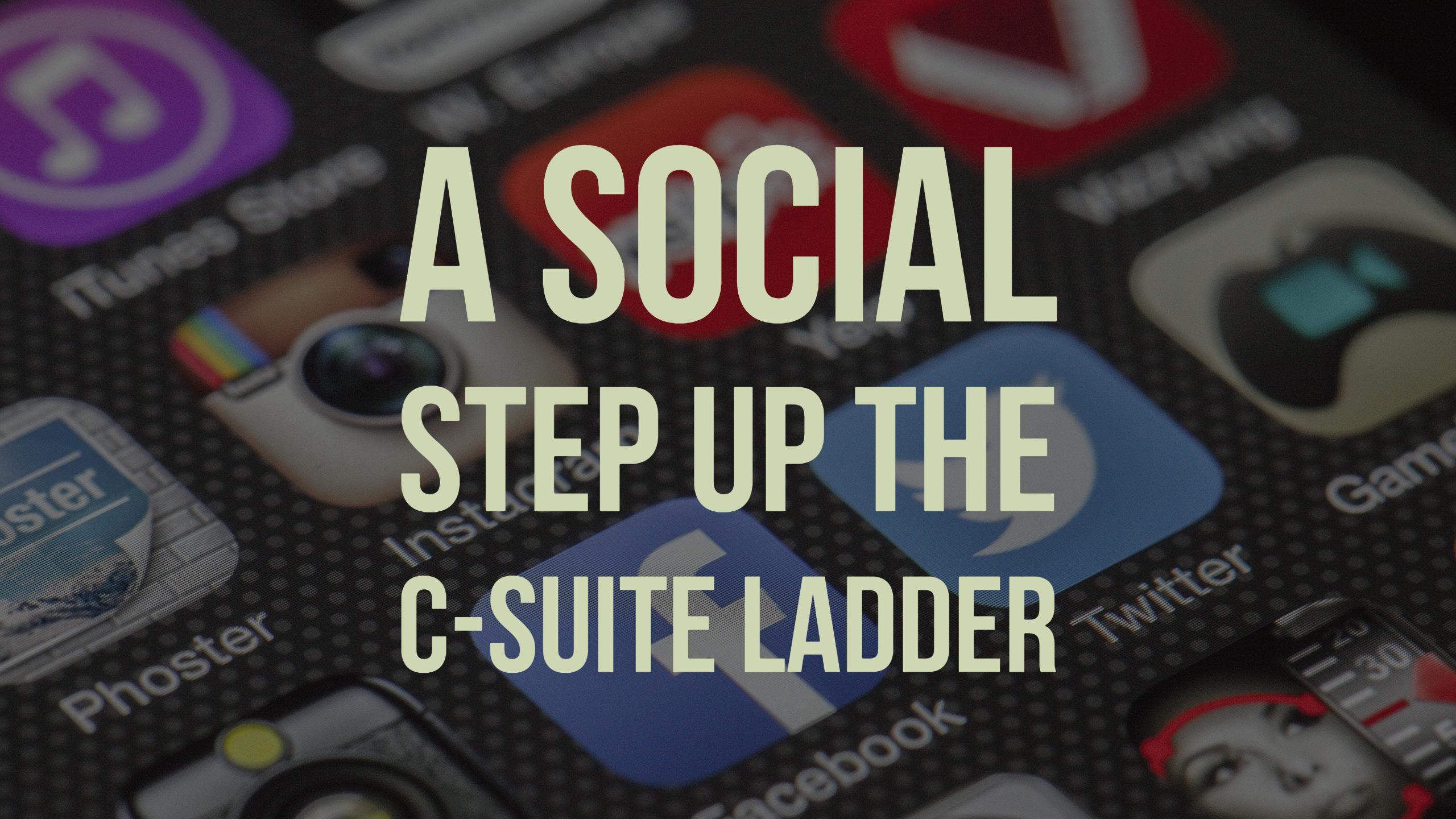 A Social Step up the C-Suite Ladder - Career Development Partners